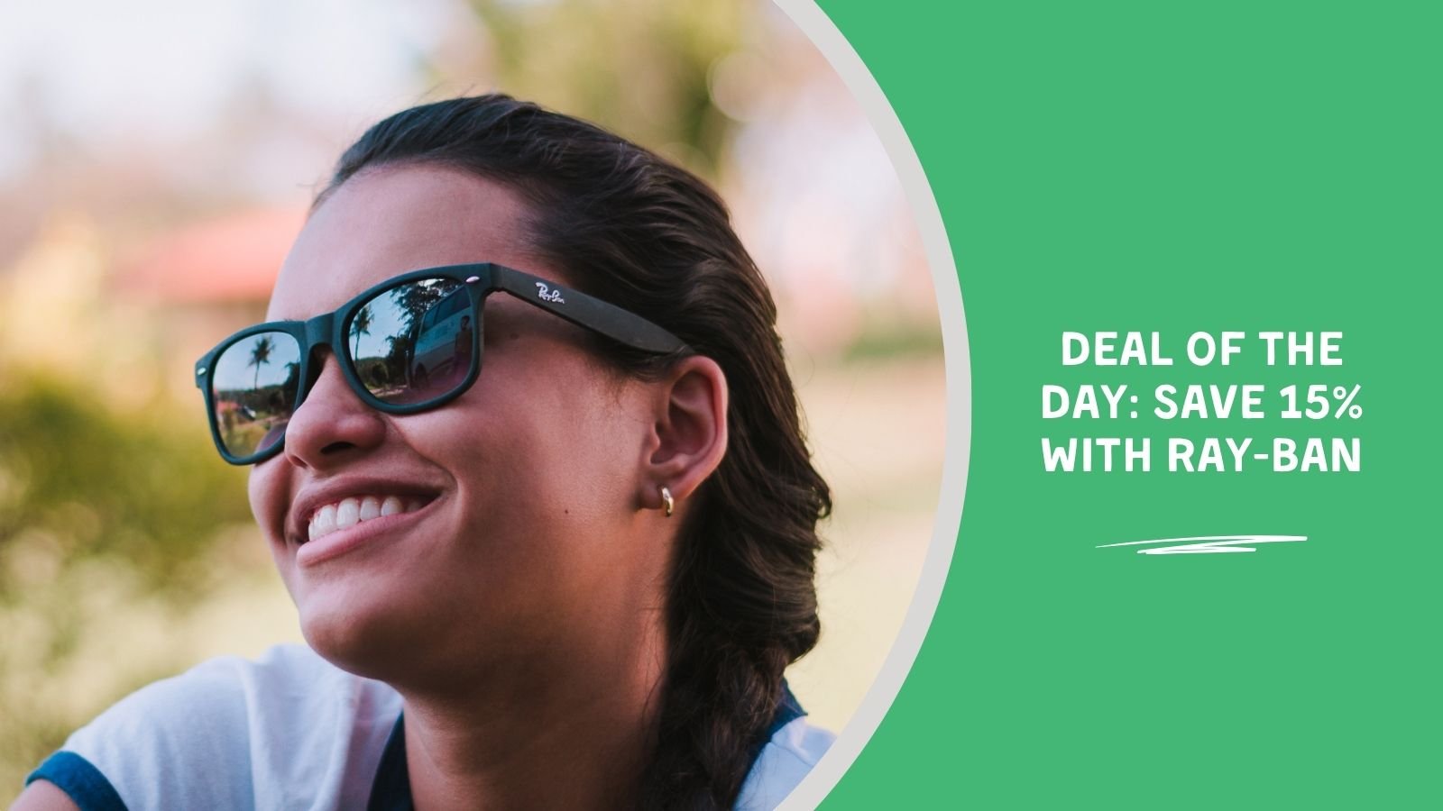 Deal of the Day: Save 15% With Ray-Ban - May 2025