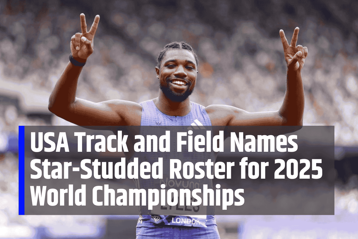 USA Track and Field Names Star-Studded Roster for 2025 World ...
