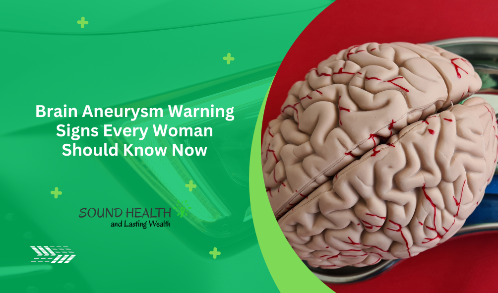 Brain Aneurysm Warning Signs Every Woman Should Know Now - April 2025